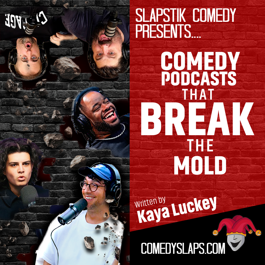 Comedy Podcasts That Break the Mold